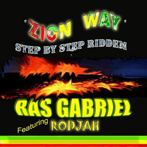 Amazon.com: Zion Way (Step by Step Riddem) : Ras Gabriel & RodJah ...