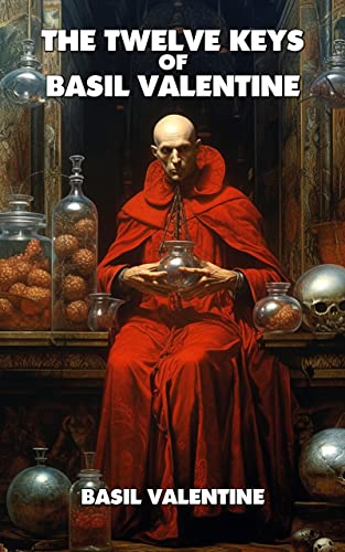 The Twelve Keys Of Basil Valentine - Kindle edition by Valentine, Basil ...