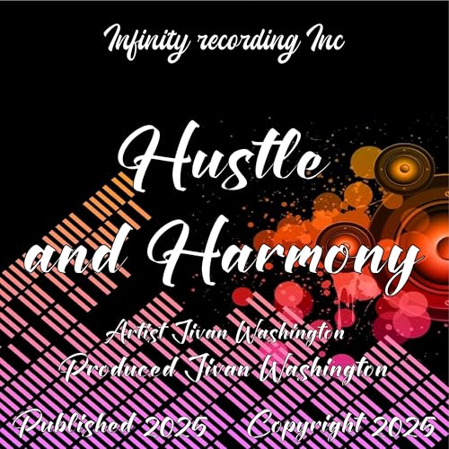 Play Hustle and harmony by Jivan washington on Amazon Music Unlimited