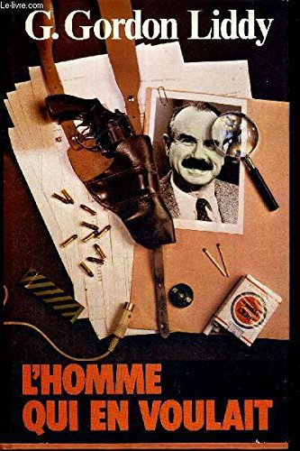 Amazon.com: L'Homme Qui En Voulait: 9782724222050: G. Gordon Liddy: Books