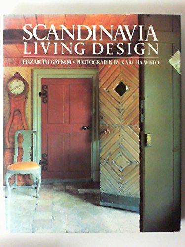 Scandinavia: Living Design: Gaynor, Elizabeth, Haavisto, Karl ...