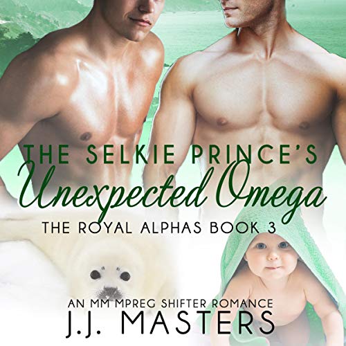 Amazon.com: The Selkie Prince's Unexpected Omega: An MM Mpreg Shifter Romance: The Royal Alphas ...