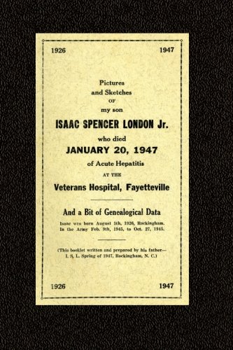 Pictures and Sketches of My Son: Isaac Spencer London Jr., Who Died ...