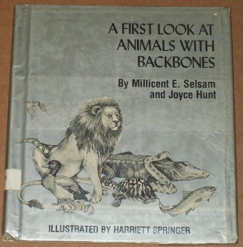 A First Look at Animals With Backbones (First Look at Series): Selsam ...