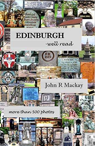Edinburgh well read: Amazon.co.uk: John R Mackay: 9781527267800: Books