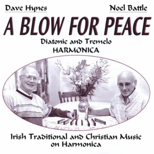 A blow for peace. Irish traditional and Christian music on Harmonica ...