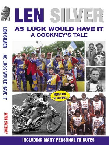 Len Silver: As Luck Would Have it - a Cockney's Tale: Silver, Len ...