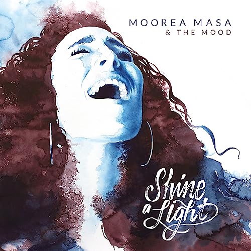 Amazon.com: Shine A Light : Moorea Masa & the Mood: Digital Music