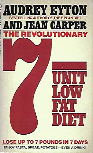 The Revolutionary 7-Unit Low Fat Diet: Carper, Jean, Eyton, Audrey ...