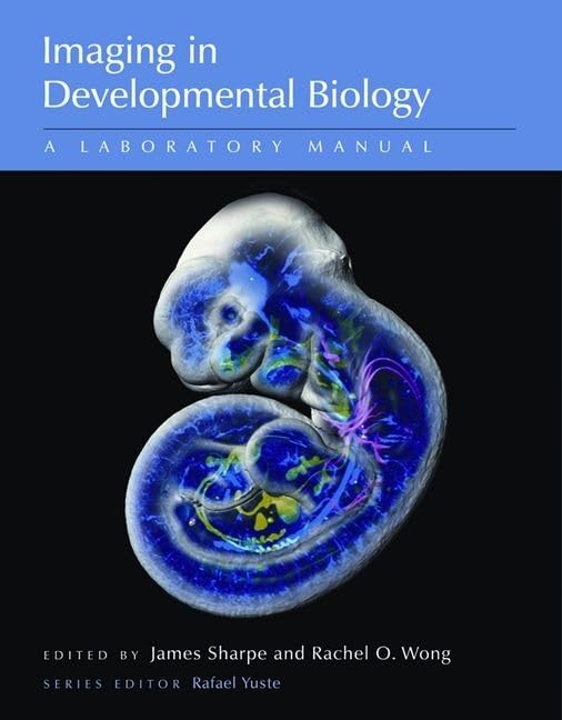 Imaging in Developmental Biology: A Laboratory Manual: Sharpe, James ...