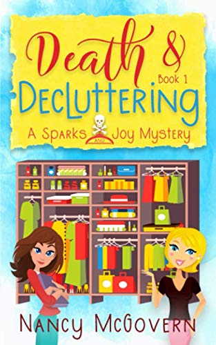 Death & Decluttering: A Good, Clean Cozy Mystery (Spark & Joy ...