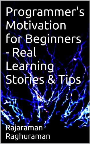 Programmer's Motivation for Beginners: Real Learning Stories & Tips 1 ...