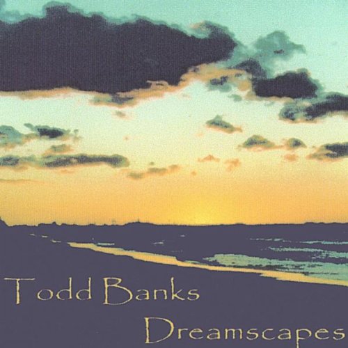 Play Dreamscapes by Todd Banks on Amazon Music