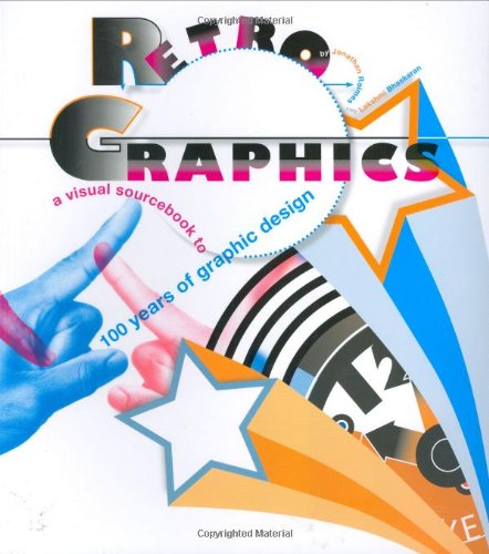 Retro Graphics: A Visual Sourcebook to 100 Years of Graphic Design ...
