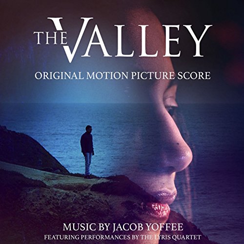 Play The Valley (Original Motion Picture Score) by Jacob Yoffee on ...