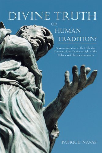 Divine Truth or Human Tradition?: A Reconsideration of the Orthodox ...