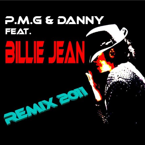 Écouter Billie Jean Remix (feat. BILLIE JEAN REMIX) par P.M.G & Danny ...