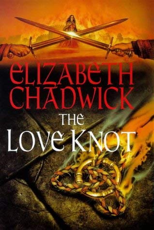 The Love Knot: Chadwick, Elizabeth: 9780316639620: Amazon.com: Books