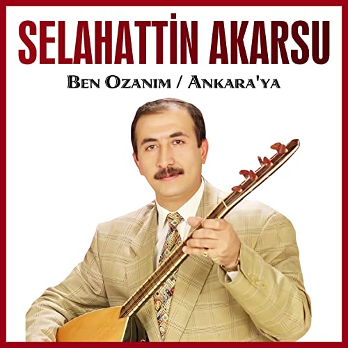 Play Ben Ozanım / Ankara'ya by Selahattin Akarsu on Amazon Music