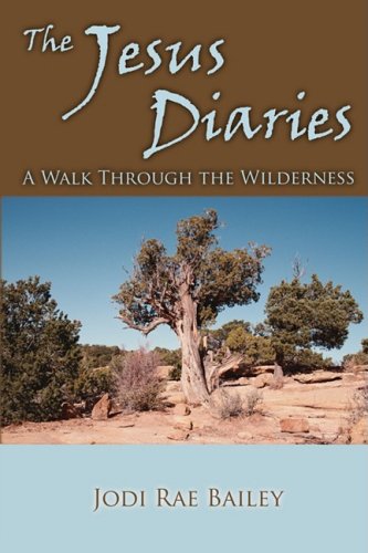 Amazon.com: The Jesus Diaries: 9781606474471: Bailey, Jodi Rae: Books