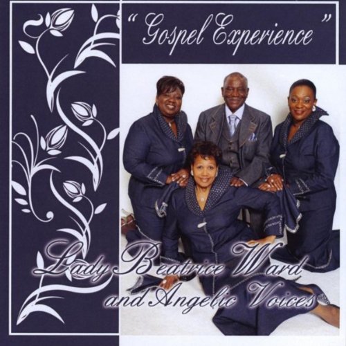Amazon.com: Gospel Experience : Lady Beatrice Ward & Angelic Voices ...