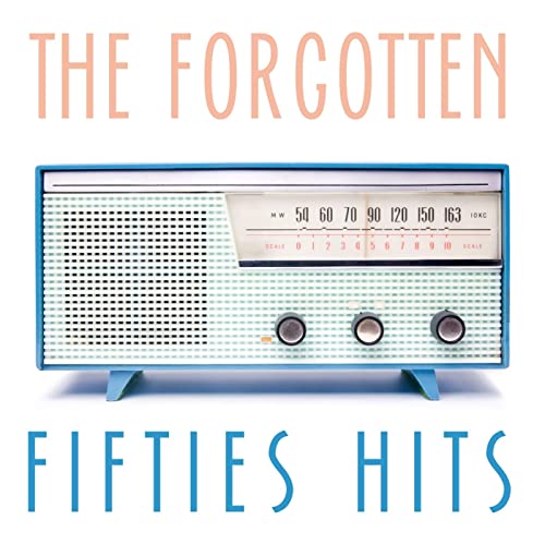 Play The Forgotten Fifties Hits by VARIOUS ARTISTS on Amazon Music