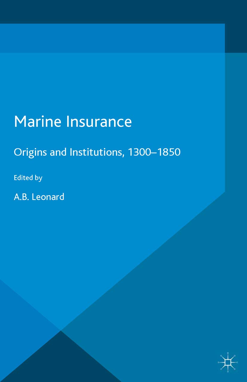 Amazon.com: Marine Insurance: Origins and Institutions, 1300-1850 ...
