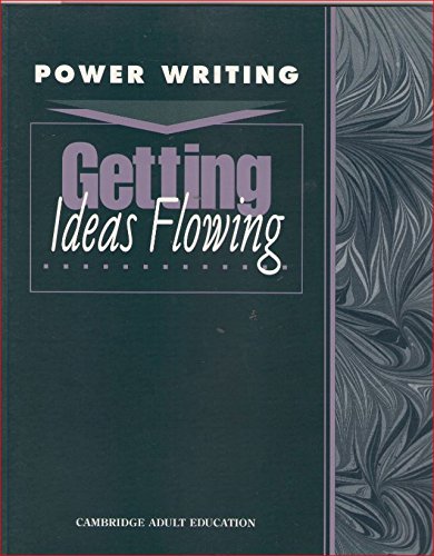 Getting Ideas Flowing (Power Writing: Level 5-8): Cambridge Adult ...