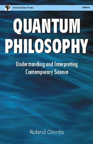Buy Quantum Philosophy: Understanding and Interpreting Contemporary ...