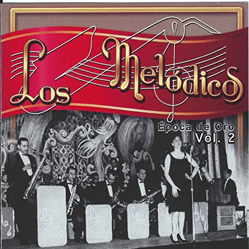 Play Época De Oro Vol. 2 by Los Melodicos on Amazon Music