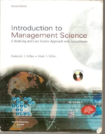 Introduction to Management Science: A Modeling and Case Studies Approach with Spreadsheets (CD ...