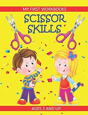 Scissor Skills: My First Workbooks: Ages 2 and Up: Scissor Cutting ...