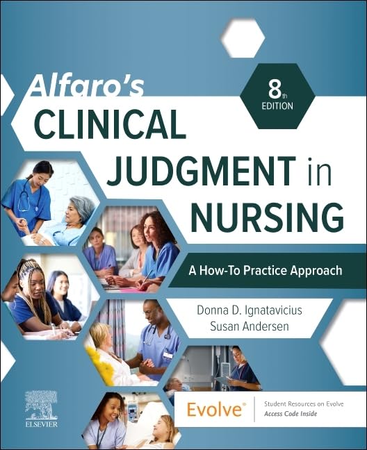 Alfaro’s Clinical Judgment in Nursing: A How-To Practice Approach ...