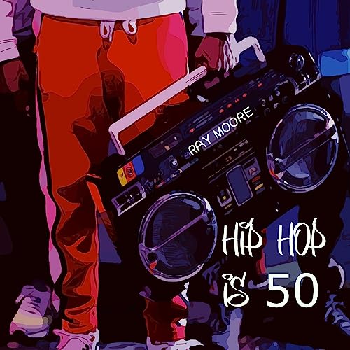 Hip Hop Is 50 di Ray Moore su Amazon Music - Amazon.it