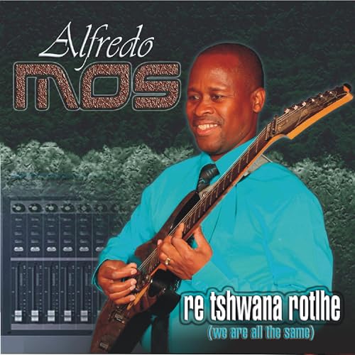 Re Tshwana Rotlhe (Original Version) de Alfredo Mos en Amazon Music ...