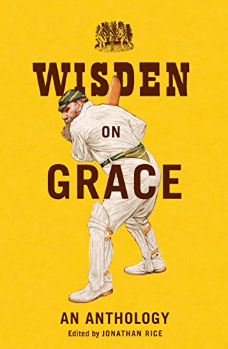 Amazon.com: Wisden on Grace: An Anthology eBook : Rice, Jonathan, Rice ...