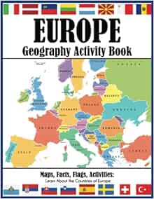 Europe Geography Activity Book: Maps, Facts, Flags, Activities - Learn ...