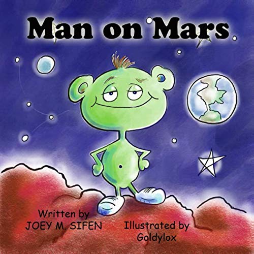Man on Mars (Building Blocks): Sifen, Joey M., Sifen, Debra Goldylox ...