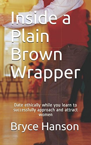 Inside a Plain Brown Wrapper: Date ethically while you learn to ...