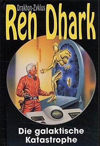 Amazon.com: Ren Dhark, Bd. 02, Die galaktische Katastrophe (Ren Dhark, Drakhon-Zyklus, #02 ...