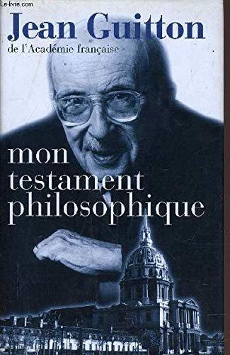 Amazon.com: Mon testament philosophique: 9782744117930: Jean Guitton: Books