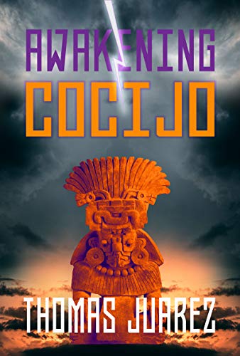 Awakening Cocijo - Kindle edition by Juarez, Thomas. Literature ...