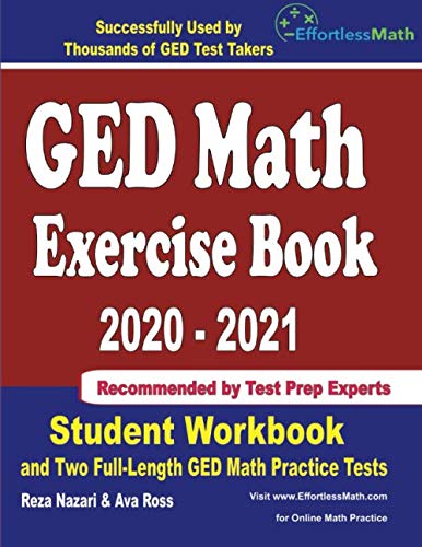 GED Math Exercise Book 2020-2021: Student Workbook and Two Full-Length ...