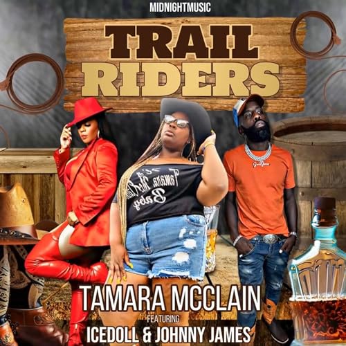Play Trail Riders by Tamara McClain feat. Ice Doll & Johnny James on ...