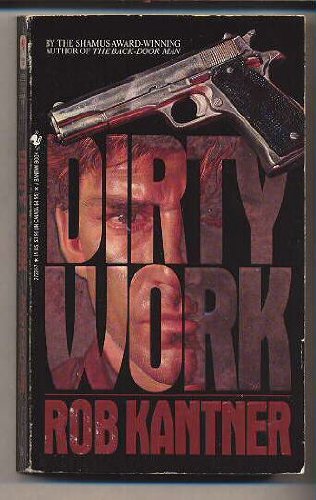 Dirty Work: Kantner, Rob: 9780553272215: Amazon.com: Books