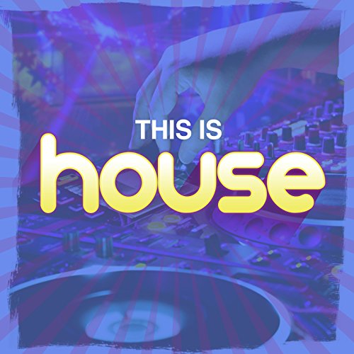 Amazon MusicでThis Is House 2015のThis Is Houseを再生する