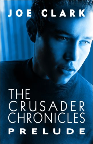 The Crusader Chronicles: Prelude: Clark, Joe: 9781608364343: Amazon.com ...