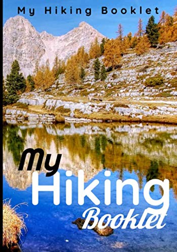 My higing booklet: This journal will be ideal for nature lovers and for ...