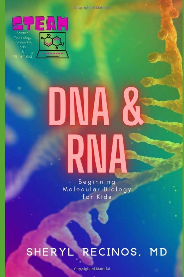 DNA & RNA: Beginning Molecular Biology for Kids: Recinos, Sheryl ...