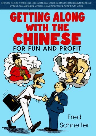 Amazon.co.jp: Getting Along With the Chinese: For Fun and Profit ...